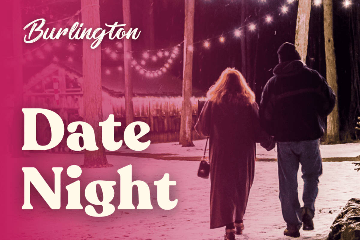 Burlington Date Night Ideas 2026: Romantic Winter Experiences & Dining ...